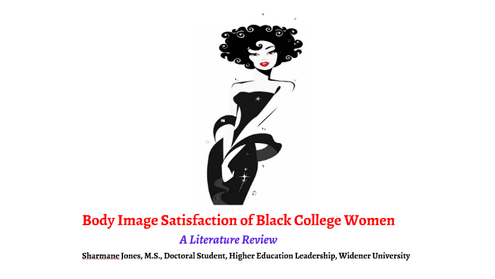 Body Image Satisfaction of Black College Women by sharmane jones on Prezi