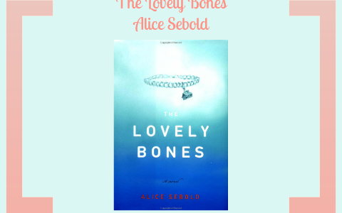The Lovely Bones by Sydney Matic on Prezi