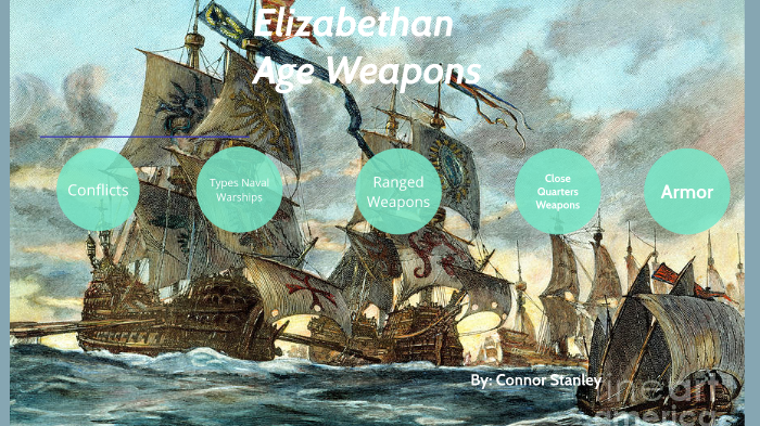 Elizabethan Era Weapons by Connor Stanley on Prezi