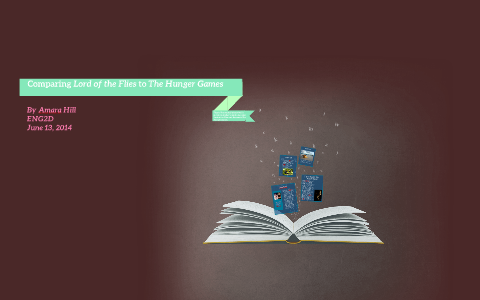 Comparing Lord of the Flies to The Hunger Games by Amara Hill on Prezi