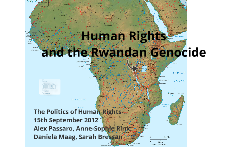 Human Rights and the Rwandan Genocide by Sarah Bre on Prezi