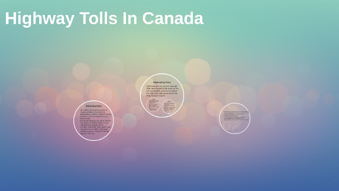 Highway Tolls In Canada by justine mounsey on Prezi