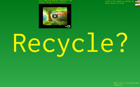 Mountain View's Why Recycle? by Susan Wixon on Prezi