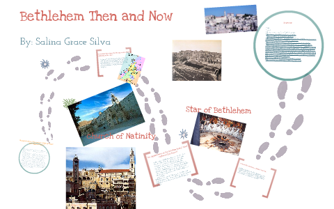 BETHLEHEM THeN AND NOW by s g-s on Prezi