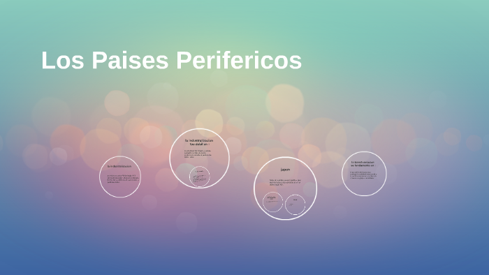 Los Paises Perifericos by geraldine ruiz on Prezi