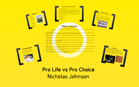 Pro Life vs. Pro Choice by nick johnson on Prezi
