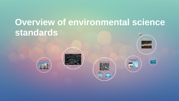 Overview of environmental science standards by roderick pair on Prezi