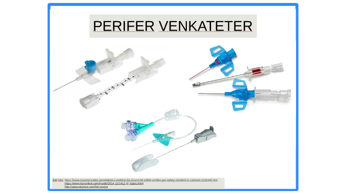 PERIFER VENKATETER by - - on Prezi