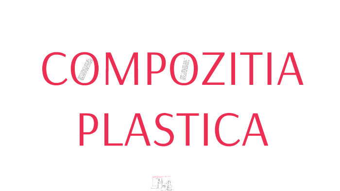 COMPOZITIA PLASTICA by Andreea Iuliana R on Prezi