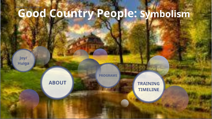 Good Country People: Symbolism by Lola Oke on Prezi