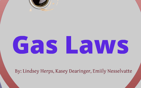 chemistry gas law project by lindsey herps on Prezi