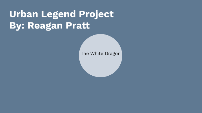 Urban Legend Project by Reagan Pratt on Prezi
