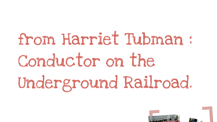 Harriet Tubman: Conductor on the Underground Railroad Vocabulary 2016 ...