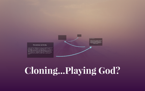 Cloning....playing God? by Alex Gonzalez on Prezi