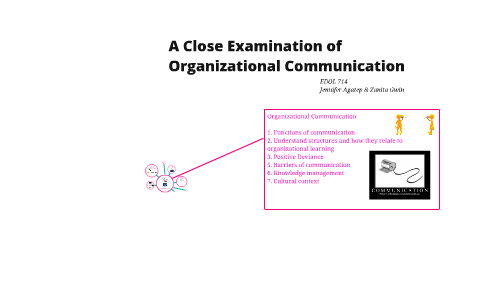 A Close Examination of Organizational Communication by Jennifer Agatep ...