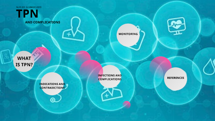 TOTAL PARENTERAL NUTRITION AND COMPLICATIONS by Jessica Edwards on Prezi