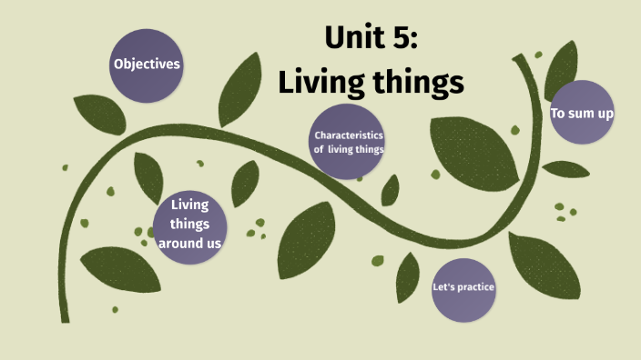 Unit 5: Living things by Marco Guajardo on Prezi