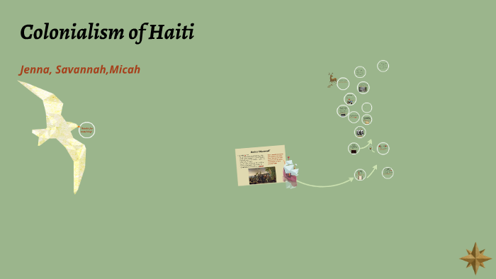 Colonialism of Haiti by jenna winter on Prezi