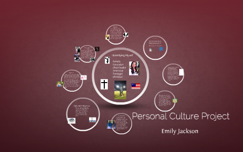 Personal Culture Project by Emily Jackson on Prezi