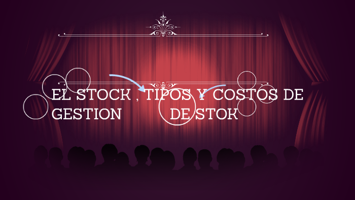 EL STOCK TIPOS Y COSTOS DE GESTION DE STOK by on Prezi