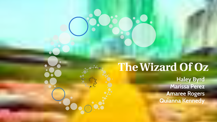 The Wizard Of Oz by Marissa Perez on Prezi