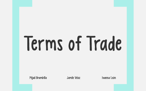 Terms of Trade by on Prezi