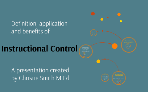 INSTRUCTIONAL Control by Christie Smith on Prezi