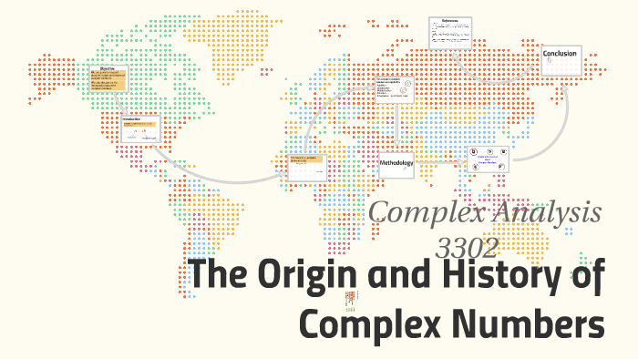 The Origin and History of Complex Numbers by raj rahul on Prezi