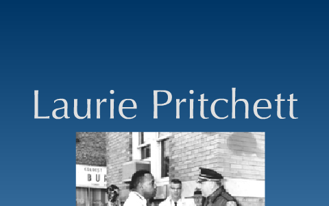 Civil Rights Movement- Laurie Pritchett by Evan Tarver on Prezi