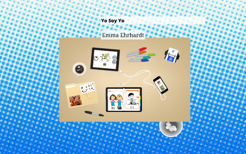 Yo Soy Yo by Emma Ehrhardt