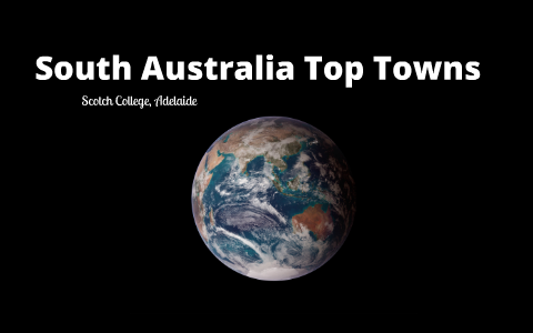 South Australia's Top 25 Towns by Joseph Althouse on Prezi