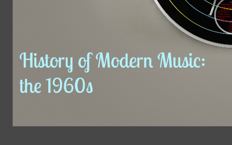 history of modern music by Calissa C. on Prezi