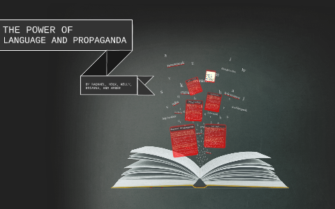The Power of Language /Propaganda by Amber Silva on Prezi