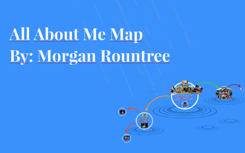 All About Me Map by morgan rountee