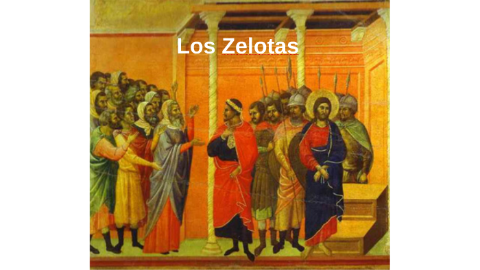 Los Zelotes by Armando Aguilar on Prezi