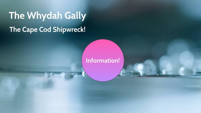 Historian Shipwreck: Whydah Gally by Parker Strine on Prezi