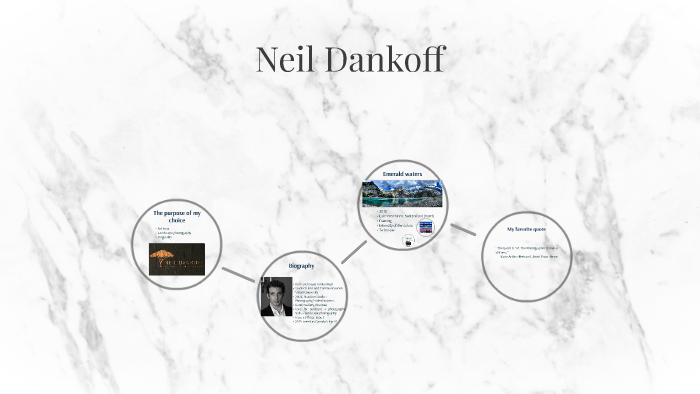 Neil Dankoff by Sarah-Maude Denis on Prezi
