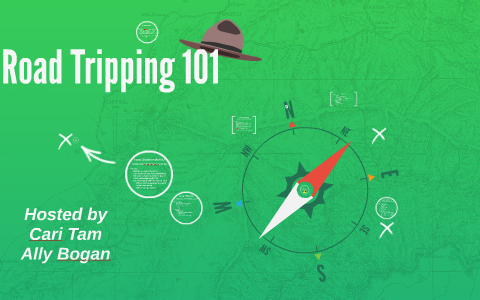 Road Tripping 101 by Ally Bogan on Prezi