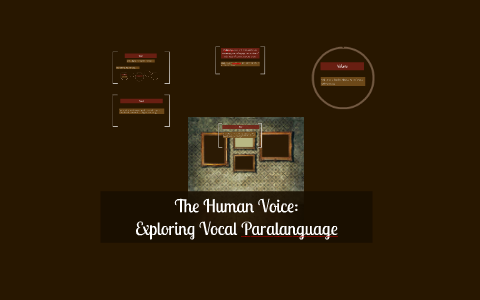 Exploring Vocal Paralanguage by AC Eugenio on Prezi