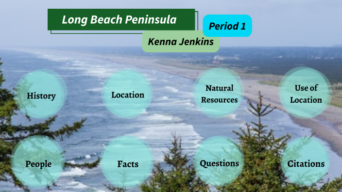 Long Beach Pennisula by Kenna Jenkins on Prezi