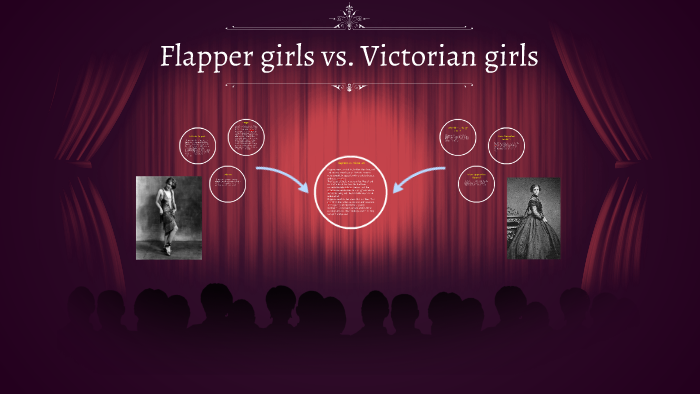 Flapper girls vs. Victorian girls by Sierra Duffy on Prezi