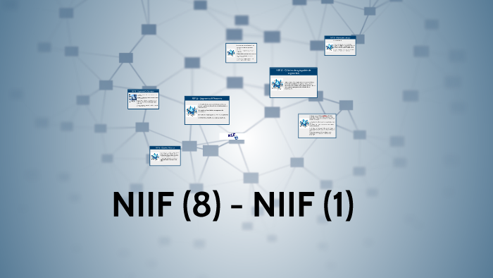 NIIF (8) - NIIF (1) by Lorena Sanchez on Prezi
