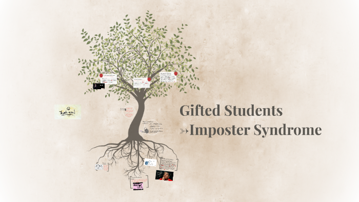 Gifted Students ->Imposter Syndrome by Mistty Walmsley on Prezi