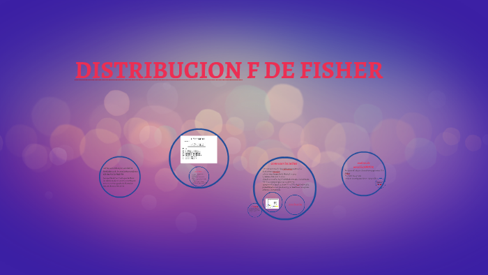 distribucion de fisher by estephy Barros on Prezi
