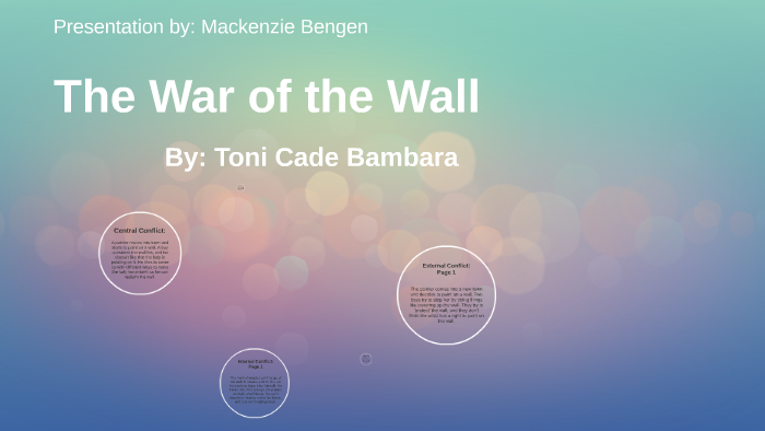 The War of the Wall by Mackenzie Bengen on Prezi