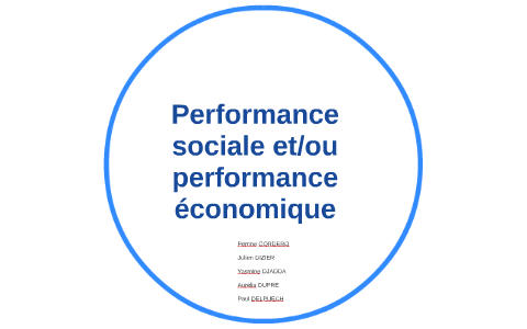 Performance sociale et/ou performance économique by Paul Del on Prezi