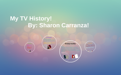 My TV History! by Sharon Carranza on Prezi