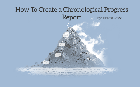 How To Create a Chronological Progress Report by Richard Carey on Prezi