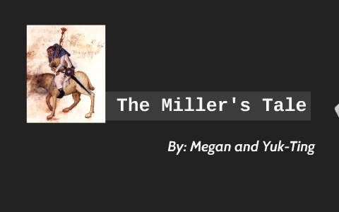 The Miller's Tale by on Prezi