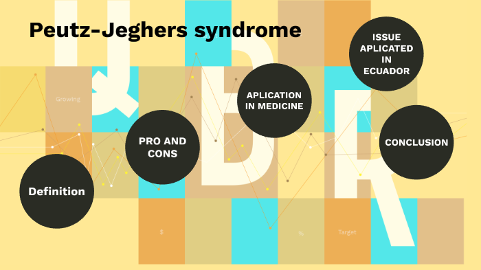 Peutz-Jeghers syndrome by Bryan Viteri on Prezi